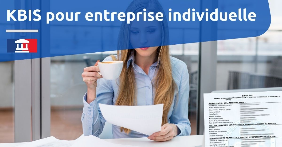 Comment obtenir l'extrait KBIS d'une entreprise individuelle